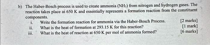 SOLVED: bThe Haber-Bosch process is used to create ammonia (NH from ...