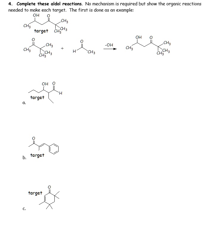 complete these aldol reactions no mechanism is required but show the organic reactions needed to ...