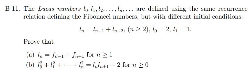 SOLVED:B 11. The Lucas numbers lo, 11,12, ln, are defined using the ...