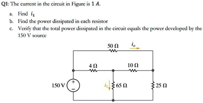 Q1 The Current In The Circuit In Figure Is 1 A A Find I1 B Find The
