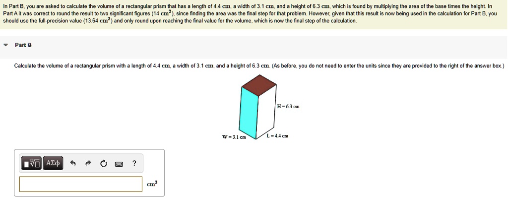 SOLVED: In Part B, you are asked to calculate the volume of a rectangular prism that has a ...
