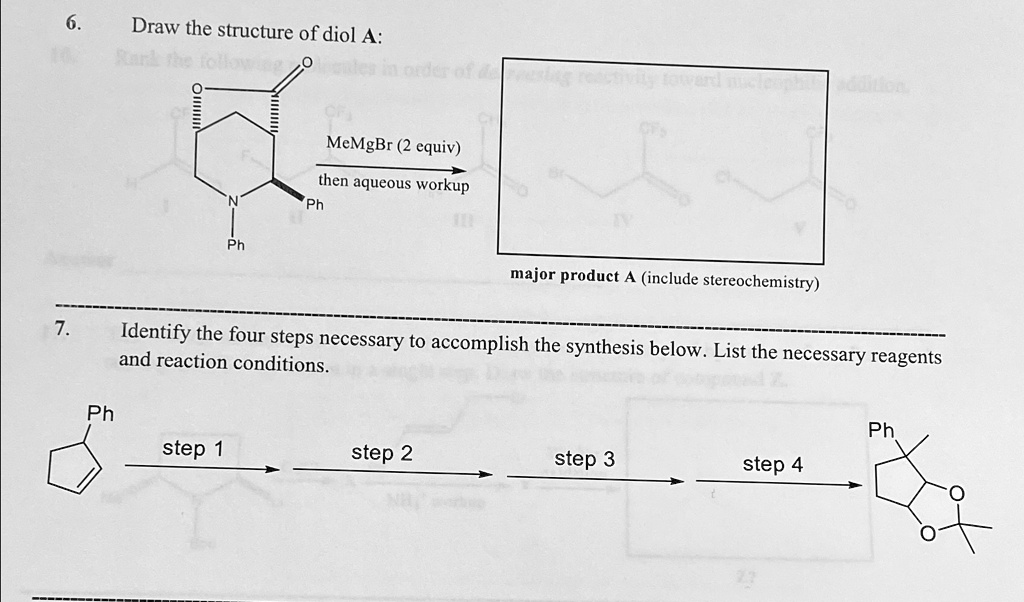 draw the structure of diol a identify the four steps necessary to accomplish the synthesis below ...