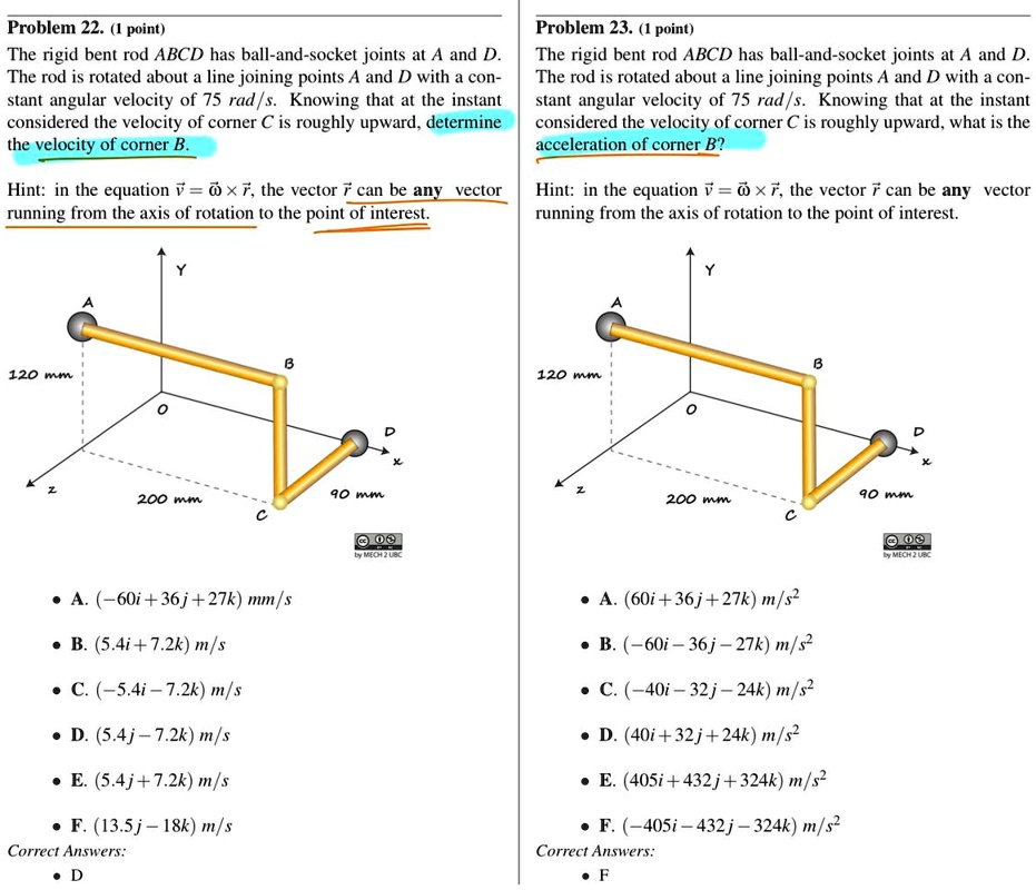 SOLVED: Problem 22.(1 point The rigid bent rod ABCD has ball-and-socket joints at A and D. The ...