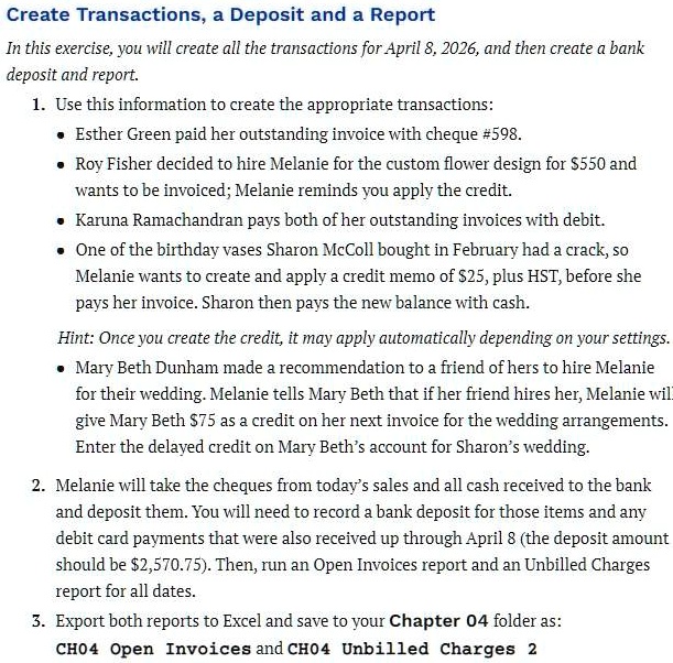 Create Transactions, a Deposit and a Report In this exercise, you will create all the ...