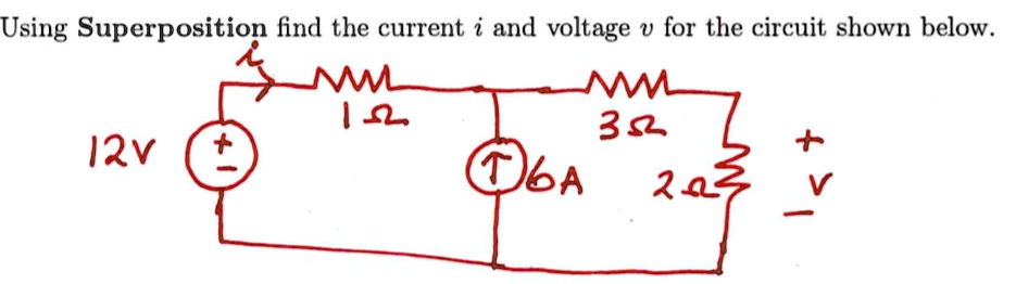 Using Superposition find the current i and voltage v for the circuit shown below.