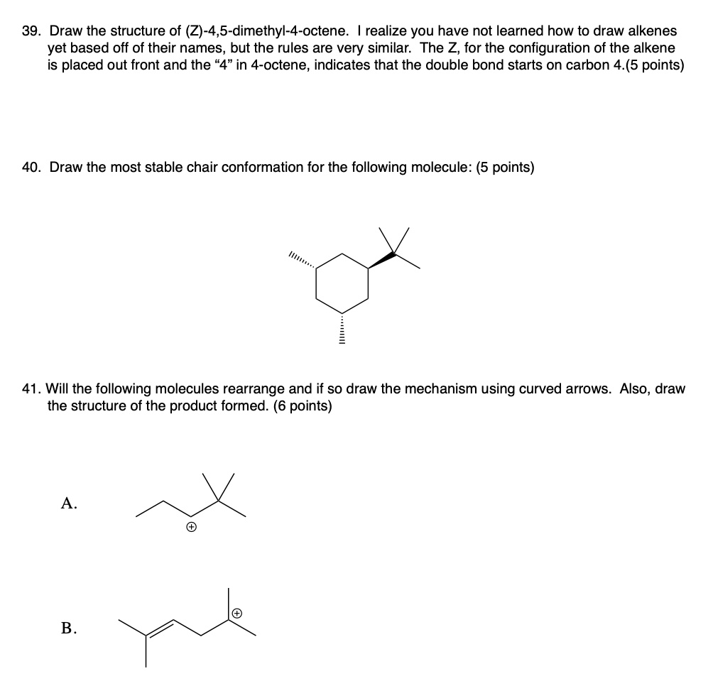 SOLVED: 39. Draw the structure of (Z)-4,5-dimethyl-4-octene. Realize ...