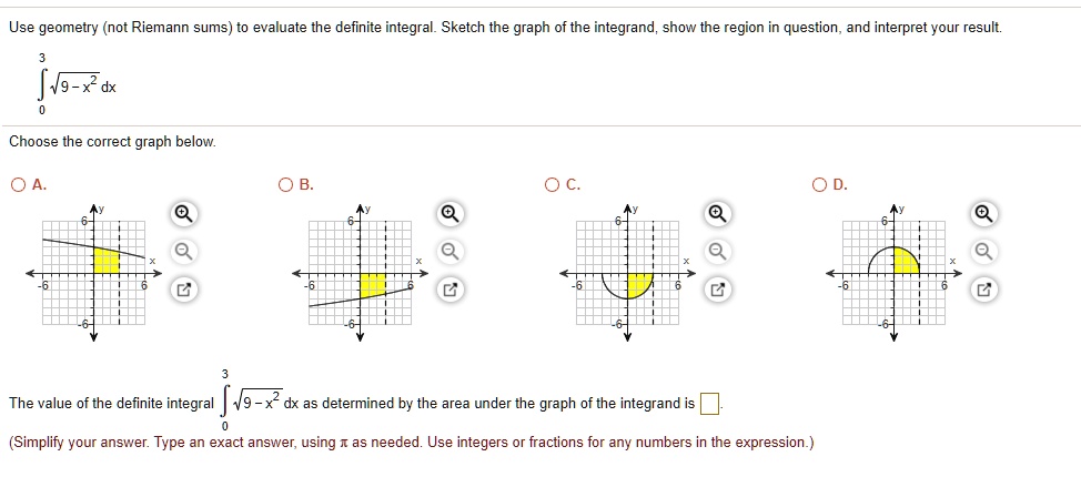 SOLVED:Use geometry (not Riemann sums) to evaluate the definite ...