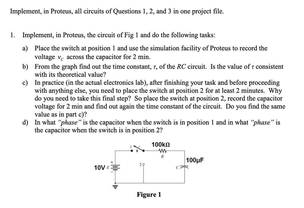 SOLVED: Implement, in Proteus, all circuits of Questions 1, 2, and 3 in one project file. 1 ...