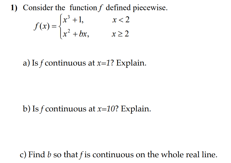 VIDEO solution: Consider the function f defined piecewise. a) Is f continuous at x=1? Explain. b ...