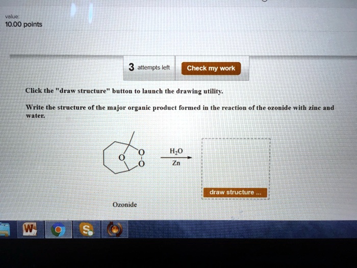 SOLVED: value: 10.00 points attempts left Check my work Click the "draw structure" button launch ...
