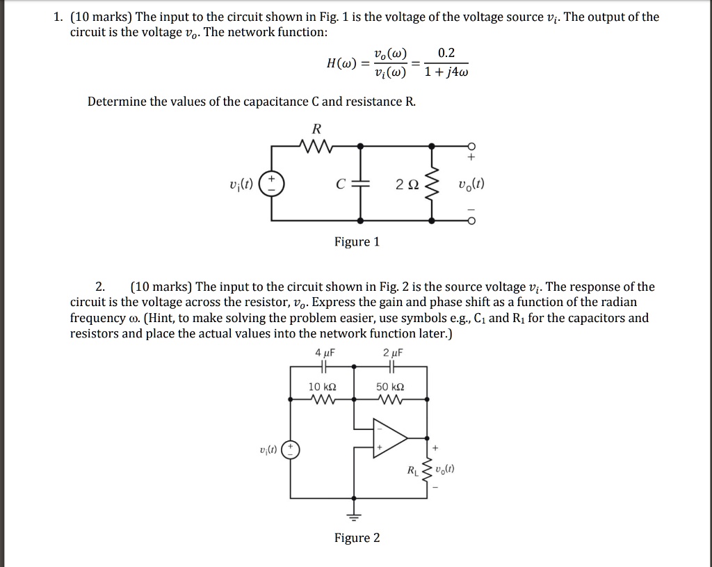 1. (10 marks) The input to the circuit shown in Fig. 1 is the voltage of the voltage source vi ...