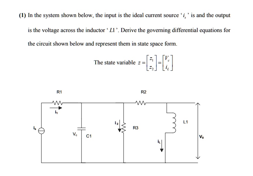 (1) In the system shown below, the input is the ideal current source 'is' is and the output is ...