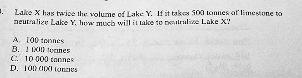 [GET ANSWER] 1. Lake X has twice the volume of Lake Y. If it takes 500 ...