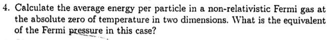 SOLVED: 4. Calculate the average energy per particle in a non-relativistic Fermi gas at the ...