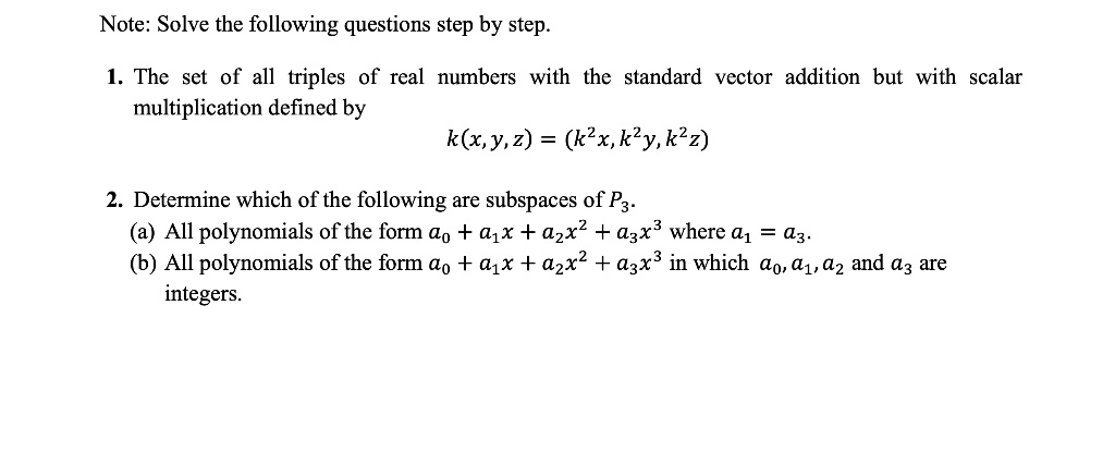 Solved Note Solve The Following Questions Step By Step 1 The Set Of All Triples Of Real
