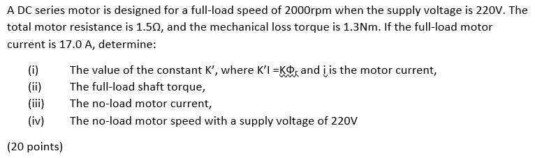SOLVED: A DC series motor is designed for a full-load speed of 2000 rpm ...