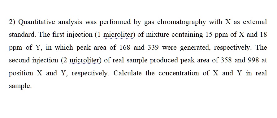 2 quantitative analysis was performed by gas chromatography with x as ...