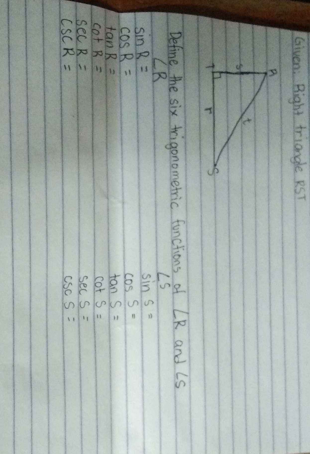SOLVED: Given: Right triangle RST Define the six trigonometric functions of ∠ R and L S L R ∠ S ...