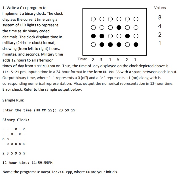 Solved Write A C Program To Implement A Binary Clock The Clock