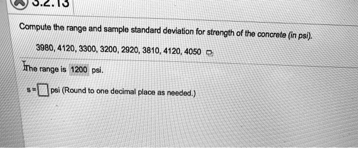 SOLVED: Compute the range and sample standard deviation for the ...