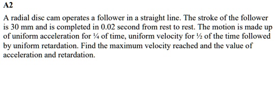 SOLVED: A2 A radial disc cam operates a follower in a straight line ...