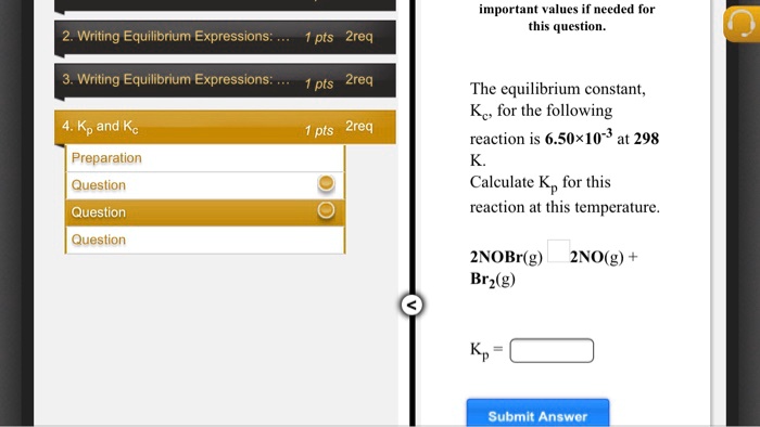 SOLVED: important values nceded for this question. 2. Writing Equilibrium Expressions: pts Zreq ...