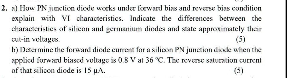 SOLVED: please provide the correct answer 2. a) How PN junction diode works under forward bias ...