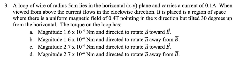 SOLVED:loop of wire of radius Scm lies in the horizontal (x-Y) plane ...