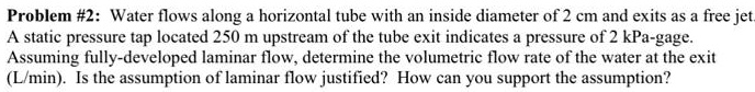 Problem #2: Water flows along a horizontal tube with an inside diameter ...