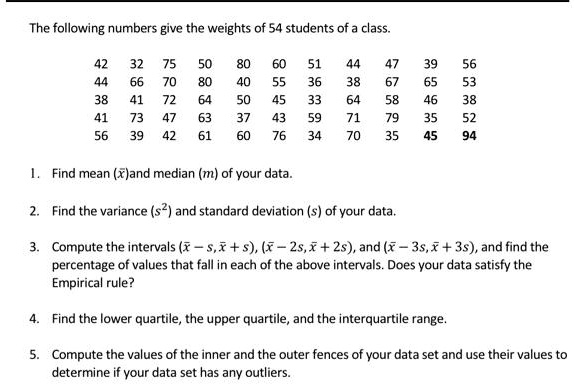 the following numbers give the weights of 54 students ofa class 56 67 ...
