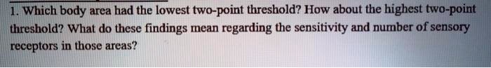 SOLVED: 1.Which body area had the lowest two-point threshold? How about ...