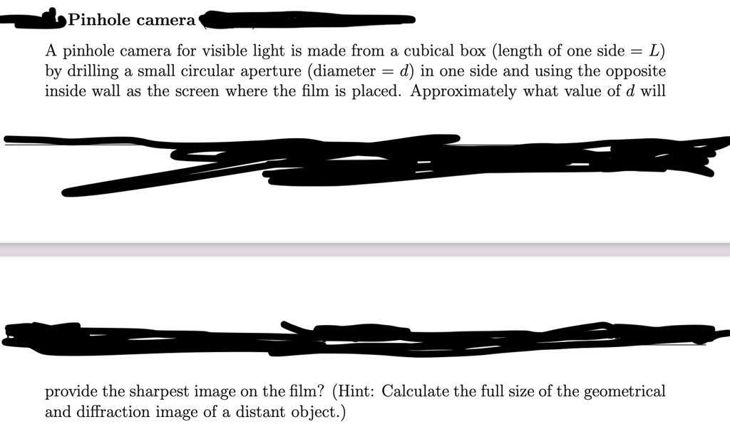 Pinhole Camera A Pinhole Camera For Visible Light Is Made From A Cubical Box Length Of One Side