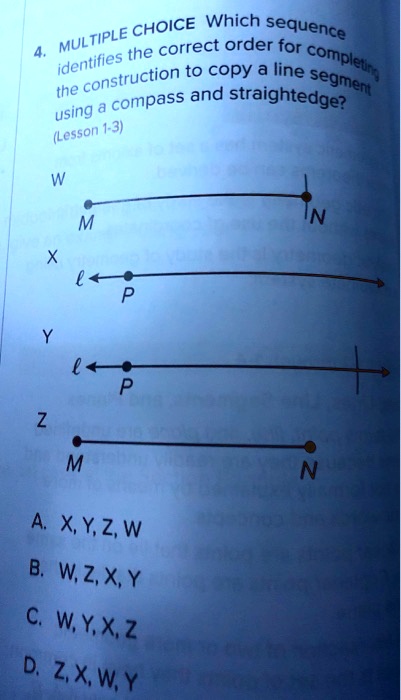 SOLVED: Which sequence is the correct order for identifying line segment construction using a ...