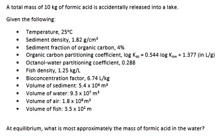 a total mass of 10 kg of formic acid is accidentally released into a ...
