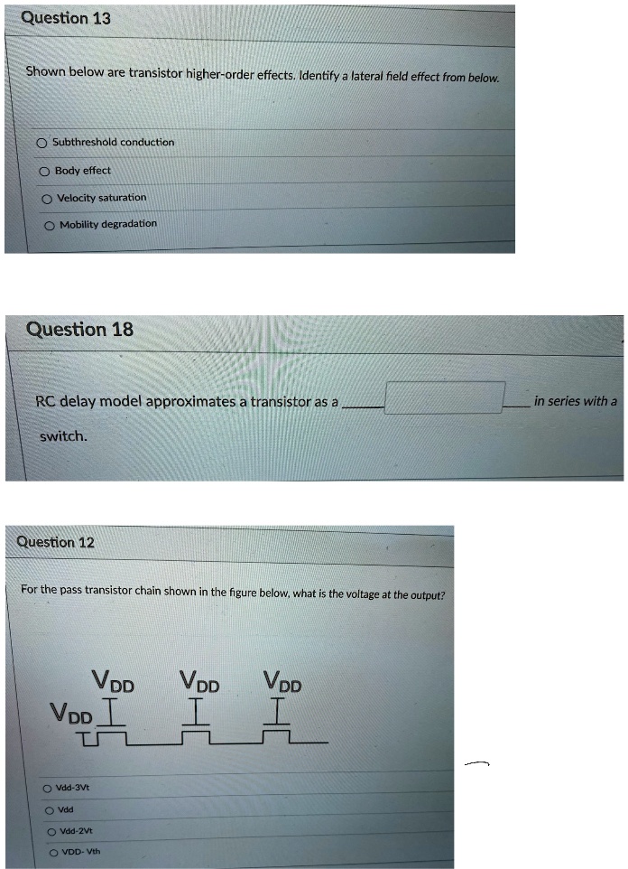 question 13 shown below are transistor higher order effects identify ...