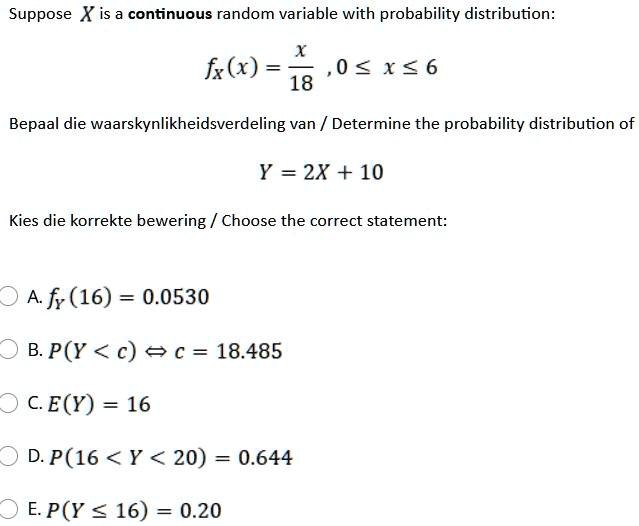 SOLVED: Suppose X is a continuous random variable with a probability distribution: f(x) = 0 for x