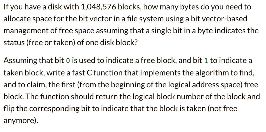 If you have a disk with 1,048,576 blocks, how many bytes do you need to ...