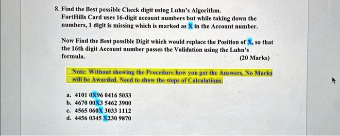 SOLVED: 8. Find the best possible check digit using Luhn's Algorithm ...