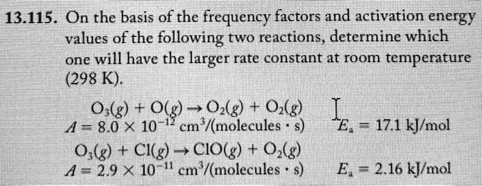 SOLVED: 43.15 On the basis of the frequency factors and activation ...