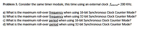SOLVED: Consider the timer modules of the PIC32. Assume "16-bit ...