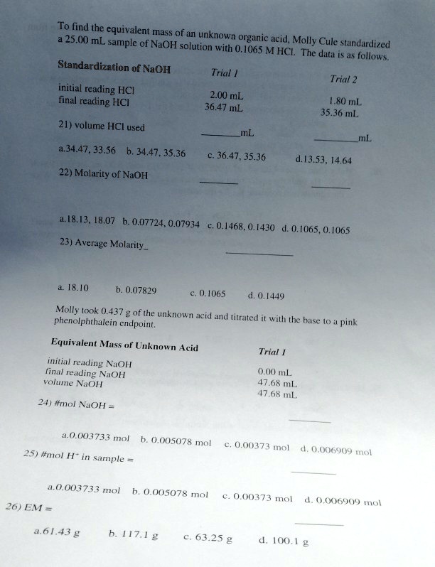 SOLVED:To find the equivalent mass of a 25.00 mL sample of NaOH toknown organic acid, Molly Cule ...