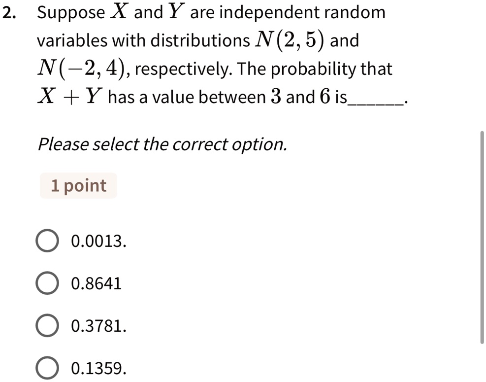 2 suppose x and y are independent random variables with distributions n 2 5 and n 2 4 ...