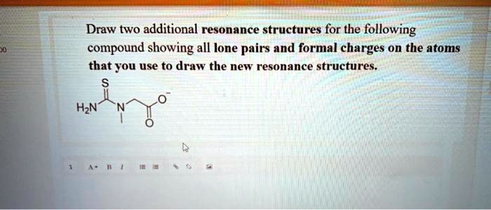 SOLVED: Draw two additional resonance structures for the following compound showing all lone ...