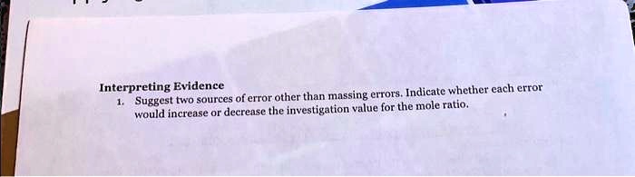 SOLVED: Interpreting Evidence 1.Suggest two sources of error other than ...