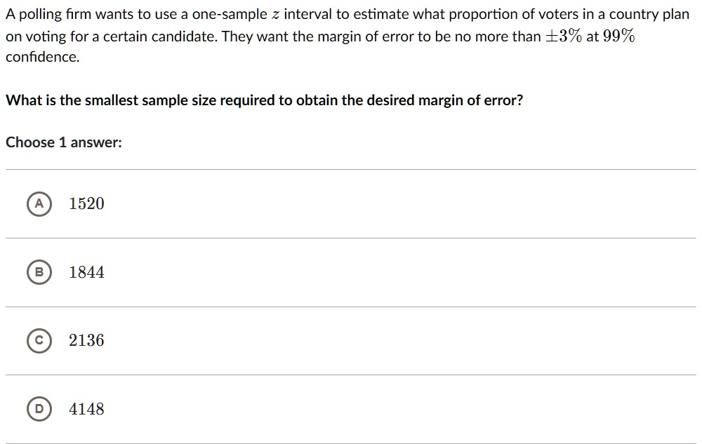 a polling firm wants to use a one sample z interval to estimate what ...