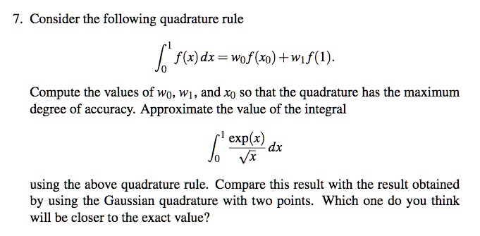 SOLVED: Consider the following quadrature rule flx)dx wof (xo) + WIf(1 ...
