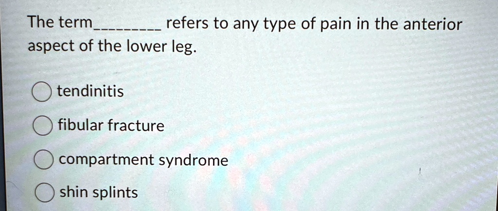 The term refers to any type of pain in the anterior aspect of the lower ...
