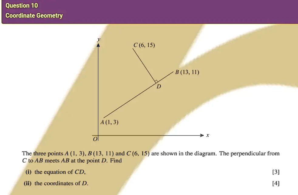 SOLVED: Question 10 Coordinate Geometry '(6, 15) B (13, 11) A(1,3) The ... SOLVED: Question 10 Coordinate Geometry '(6, 15) B (13, 11) A(1,3) The ...