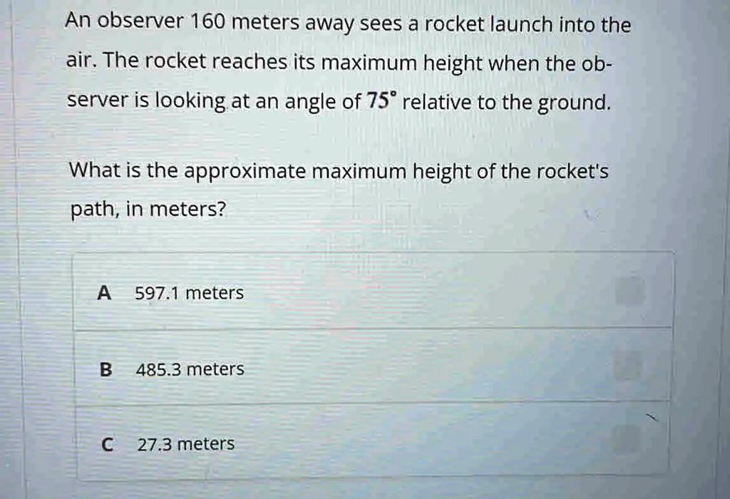 SOLVED: An observer 160 meters away sees a rocket launch into the air ...