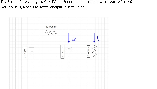 SOLVED: The Zener diode voltage is Vz = 4V and the Zener diode ...